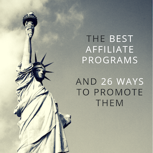 The Best Affiliate Programs and 26 Ways To Promote Them