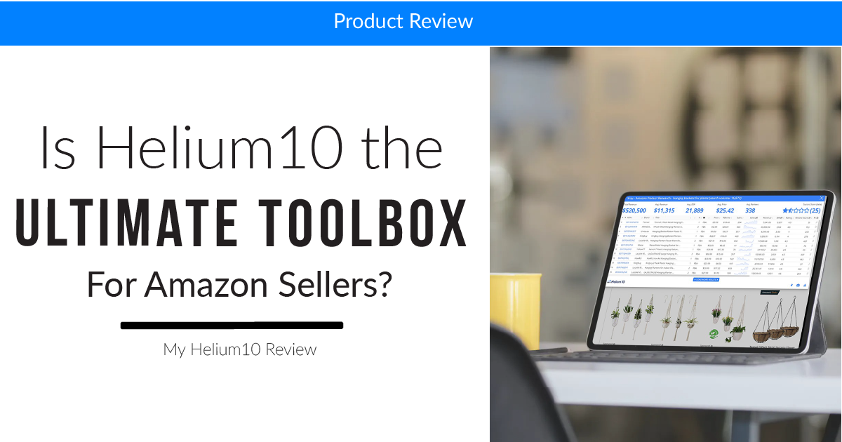 Helium10 Review: Is It The Ultimate Toolbox for Amazon Sellers?